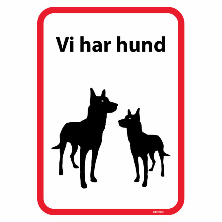 Vi har hund hundskylt • Sign Hero